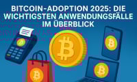 Bitcoin-Adoption 2025: Die wichtigsten Anwendungsfälle im Überblick