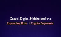 Casual Digital Habits and the Expanding Role of Crypto Payments