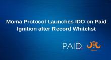 Moma Protocol Launches IDO On Paid Ignition After Record Whitelist