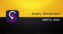 NFT Coin ShoeFy (SHOE) Nedir? Nasıl Alınır?