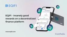 EQIFi – Insanely Good Rewards On A Decentralized Finance Platform