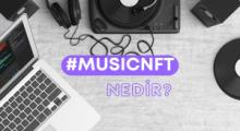 Çığır Açacak Yeni Akım: Nedir Bu Müzik NFT’leri?