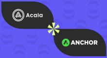 ポルカドット上のDeFiプロジェクト「Acala」、テラ基盤の「Anchor」を統合
