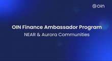 OIN Finance Ambassador Program [NEAR & Aurora Communities]