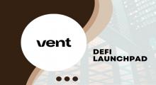 Scared to Participate In a Token Sale? Here’s How Vent’s DeFi Launchpad Makes it Safer