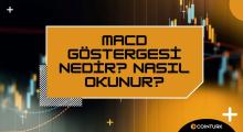 MACD Göstergesi Nedir? Nasıl Okunur?