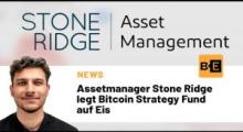 Stone Ridge: Assetmanager legt Bitcoin Strategy Fund auf Eis