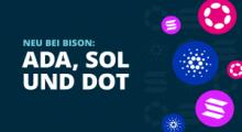 BISON: Handel von Solana, Polkadot und Cardano eröffnet