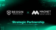 마그넷벤처스(Magnet Ventures), 블록체인 보안기업 비오신(Beosin)과 파트너쉽 체결