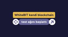 WhiteBIT Kripto Borsası Kendi Blok Zincirine Ait Bir Test Ağı Başlattı