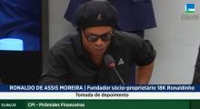 Ronaldinho Gaúcho presta depoimento na CPI das Criptomoedas