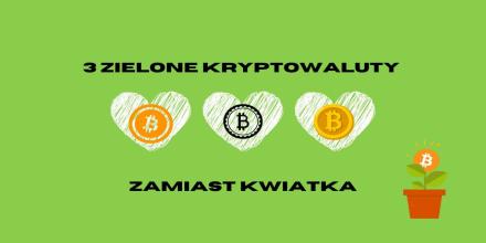 3 zielone kryptowaluty zamiast kwiatka