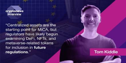 „Die MiCA-Regulierung ist noch lange nicht abgeschlossen“ – Tom Kiddle, Ex-Ripple und Apple