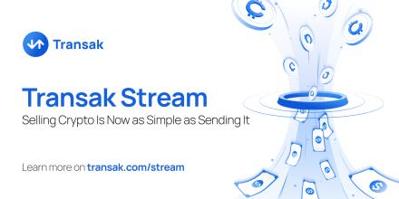 Din crypto în numerar cu un singur click: Introducere în Transak Stream