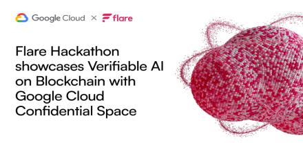 플레어 해커톤(Flare Hackathon), 구글 클라우드 기밀 공간과 함께 블록체인에서 검증 가능한 AI 구현