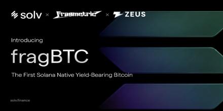 솔브 프로토콜(SOLV)·프래그메트릭(Fragmetric)·제우스(ZEUS), 솔라나 첫 수익형 비트코인 ‘FragBTC’ 출시