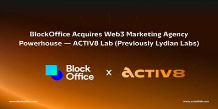 BLOCKOFFICE ACQUIRES WEB3 MARKETING AGENCY POWERHOUSE- ACTIV8 LAB (PREVIOUSLY LYDIAN LABS)- ORGANISER OF MALAYSIA BLOCKCHAIN WEEK