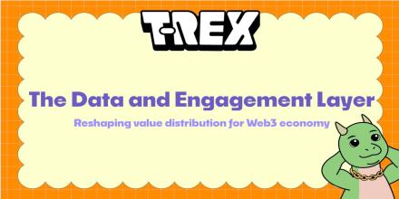 티렉스(T-REX), 웹3 가치 분배 문제 해결을 위한 ‘인텔리전스 레이어’ 출시