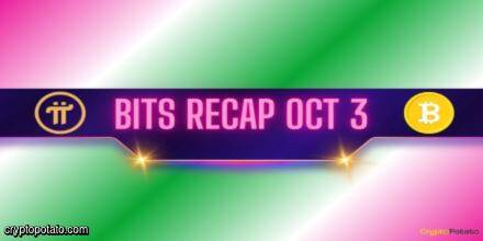 Pi Network’s Recent Updates, Bitcoin’s (BTC) Revival, and More: Bits Recap October 3