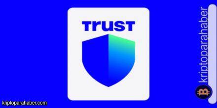 Trust Wallet nedir ve nasıl kullanılır?