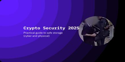 Crypto Security 2025: a practical guide to safe storage (cyber and physical)