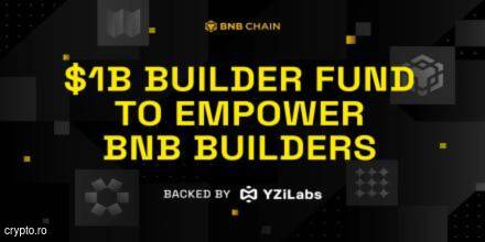 BNB Chain dezvăluie Fondul Builder de 1 miliard de dolari, susținut de YZi Labs