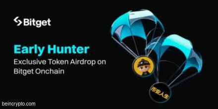 Bitget Launches Early Hunter Airdrop Featuring 币安人生 (BinanceLife) and PALU