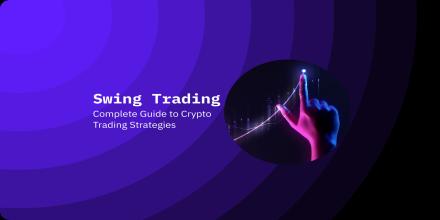 Swing Trading: Complete Guide to Crypto Trading Strategies
