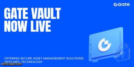 Gate Launches MPC-Based Multi-Chain Wallet “Gate Vault,” Offering a New Generation of Secure Asset Management for Users