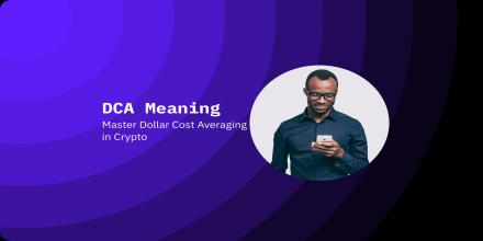 DCA Meaning: Master Dollar Cost Averaging in Crypto