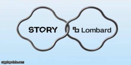 Lombard and Story Partner to Revolutionize Creator Economy via Bitcoin-Backed Infrastructure