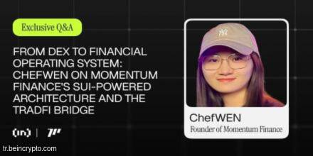 ChefWEN: Momentum Finance’ın Sui Tabanlı Mimarisi ve TradFi Köprüsü