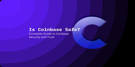 Coinbase Safety: Complete Guide to Coinbase Security and Trust