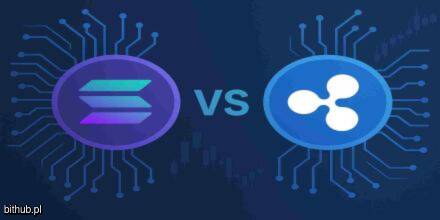 Solana vs. Ripple (XRP): Która kryptowaluta ma większy potencjał?