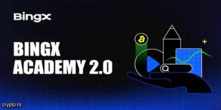 Lansarea BingX Academy 2.0 pentru a oferi educație și sprijin utilizatorilor din întreaga lume în Web3 și criptomonede