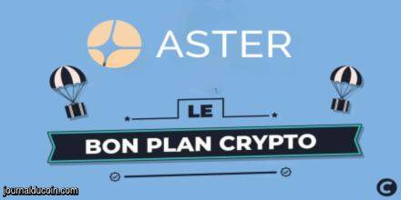 Aster : Guide et tuto pour utiliser la plateforme – Le bon plan crypto