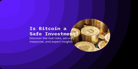Is It Safe to Invest in Bitcoin Today?
