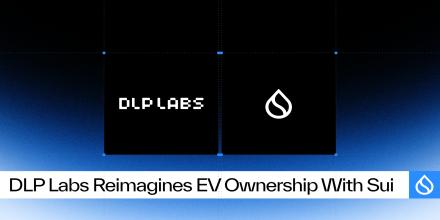 DLP Labs to Integrate the Sui Stack, Unlocking Ownership Savings for EV Drivers