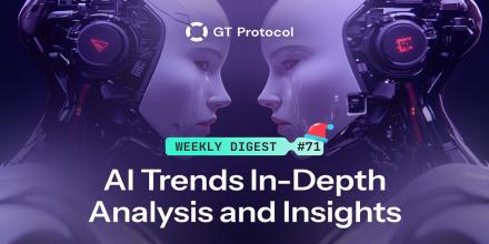 GT Protocol AI Digest №71: When Patterns Emerge and Power Shifts