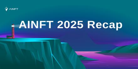 AINFT 2025 RECAP