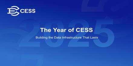 The Year of CESS 2025: Building the Data Infrastructure That Lasts