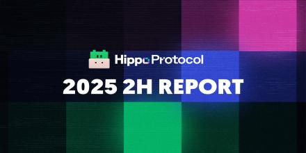 Hippo Protocol Second-half Report 2025