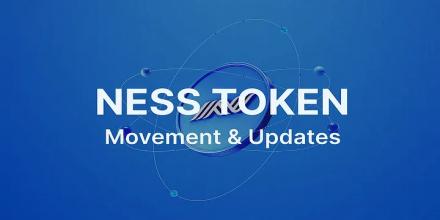 NESS Token Movement and Updates