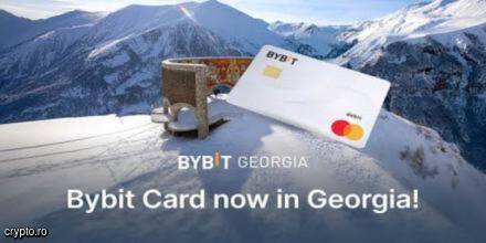 Bybit își extinde soluțiile de plată prin lansarea cardului Bybit în Georgia