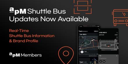 Launch of apM Real-time Shuttle Bus Service & Brand Profile Features